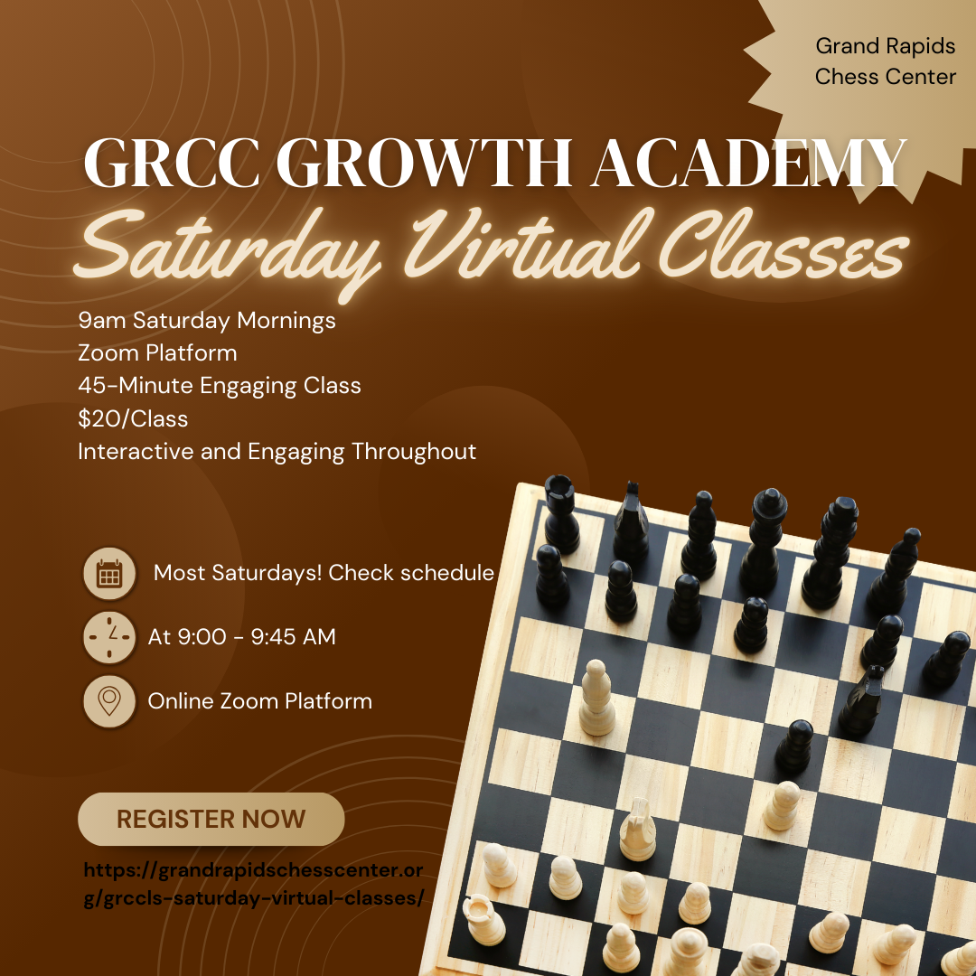 Growth Academy – Saturday Virtual Classes – Grand Rapids Chess Center
